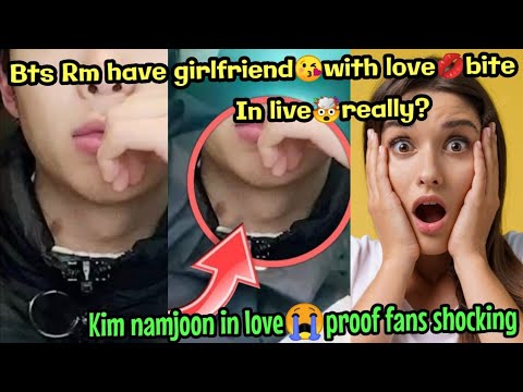 Bts Rm have girlfriend😘 proof of love💋bite in live🤯omg! | Fans shocking on Kim namjoon reply😲# ...