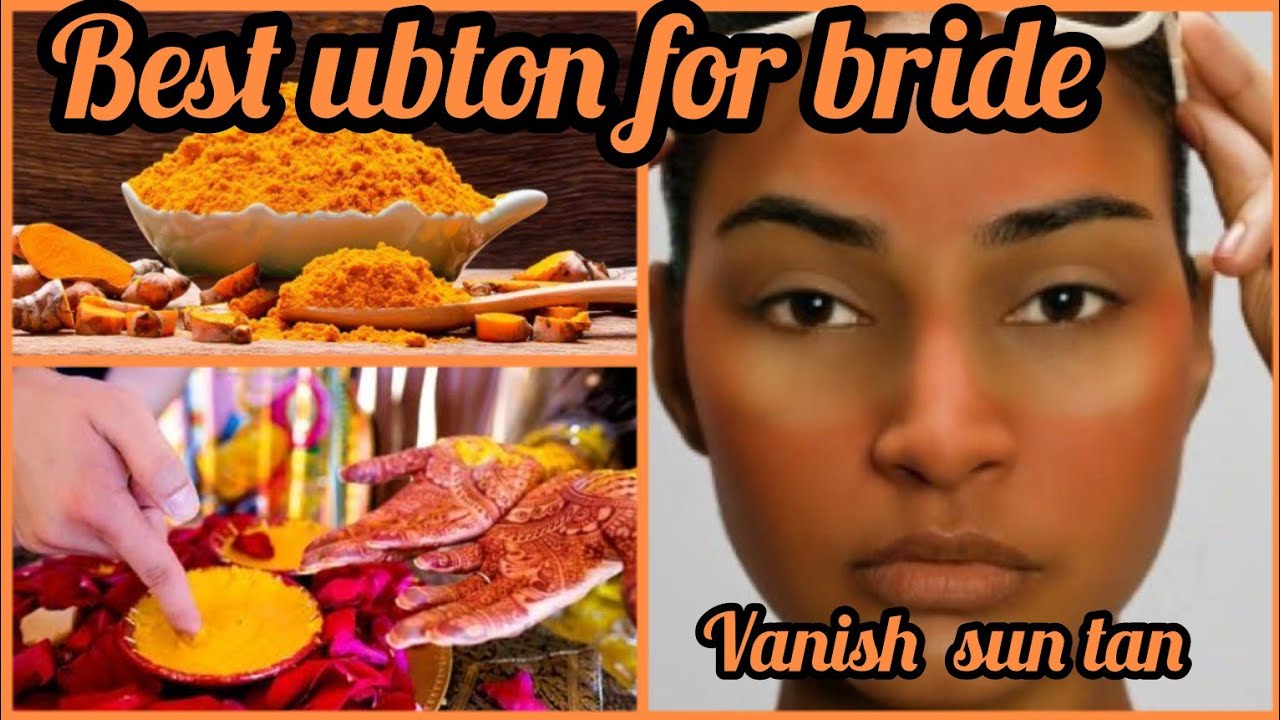 Best Ubton For Brides Ever| Remove Sun Tan Effectively | Amazing ...