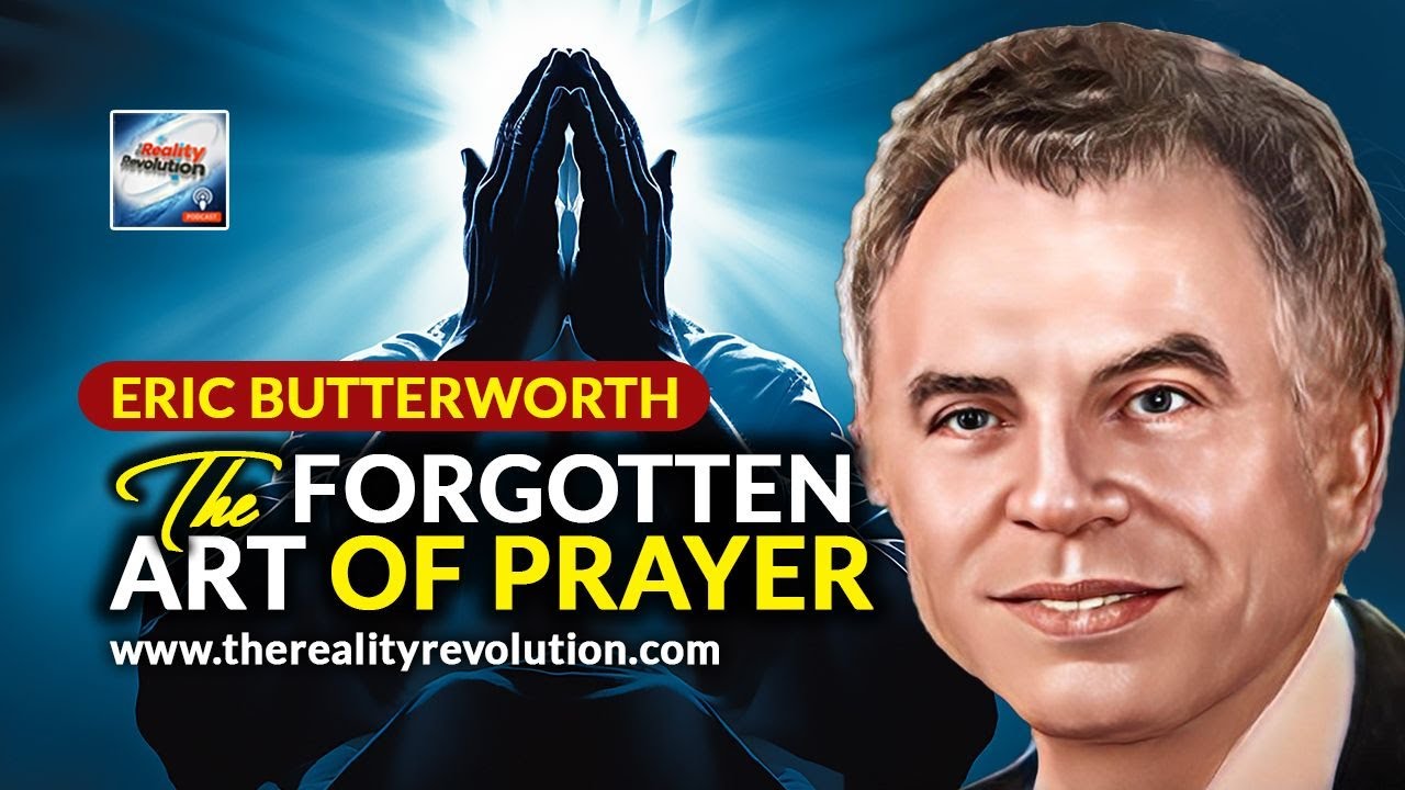 Eric Butterworth - The Forgotten Art Of Prayer - YouTube