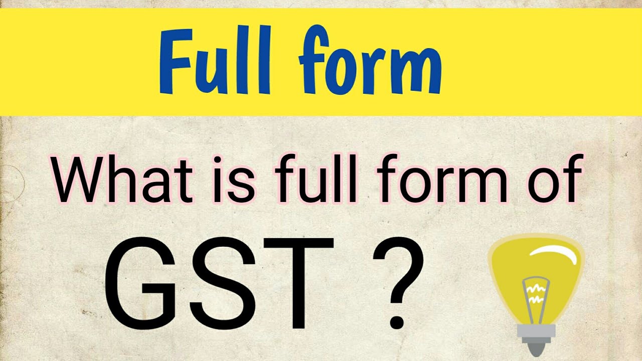 Gst Full Form What Is Full Form Of GST YouTube