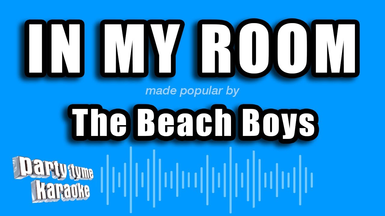 The Beach Boys - In My Room (Karaoke Version) - YouTube