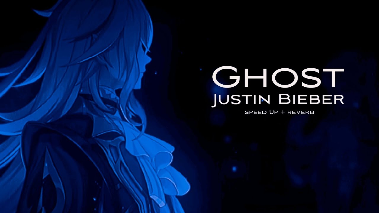 justin bieber – ghost•(speed up + reverb)♡playlist 4• - YouTube