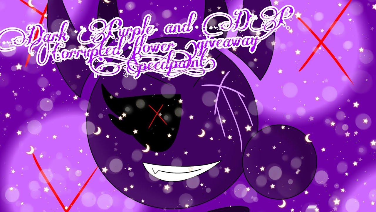 Dark Purple and DP Corrupted flower (giveaway fanart)+(Speedpaint ...