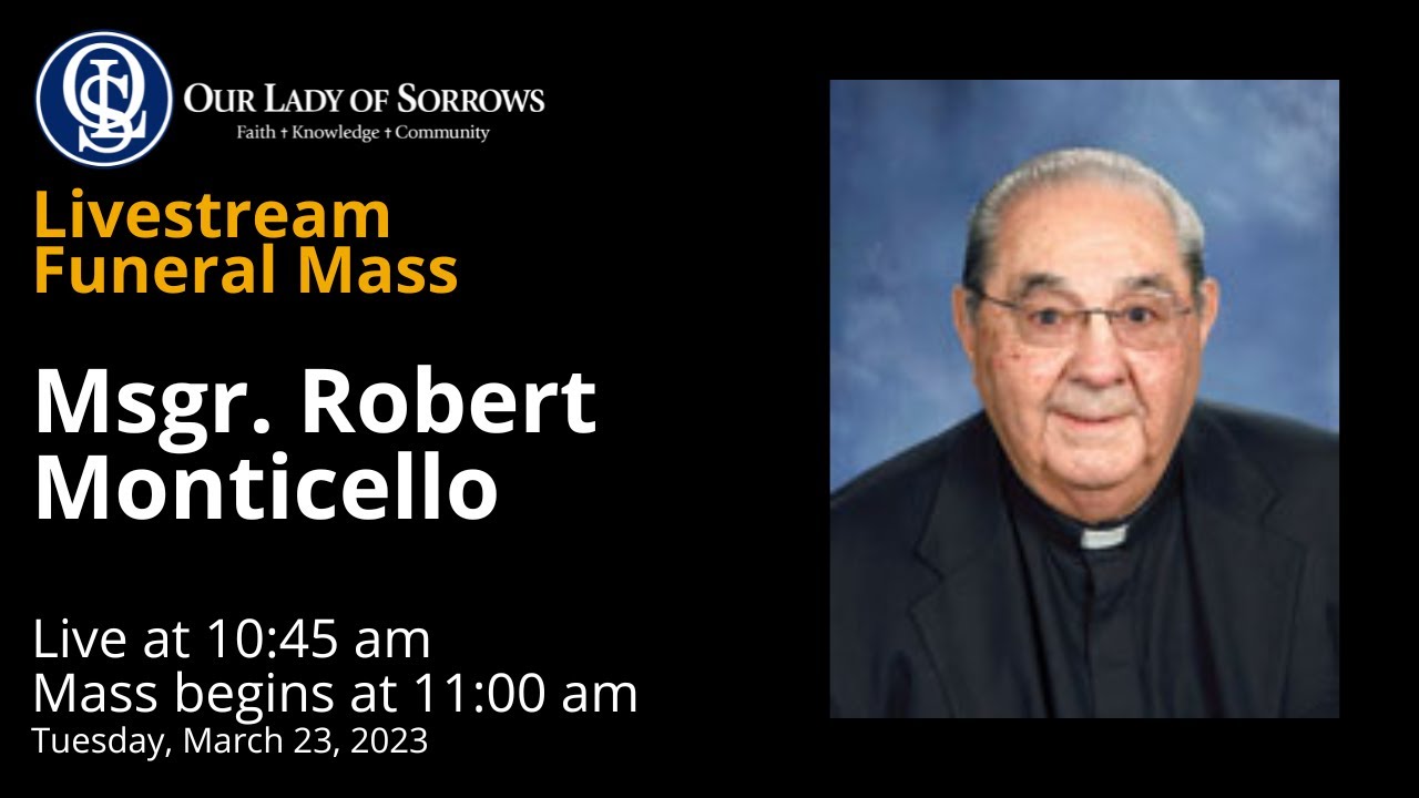 Msgr. Robert Monticello Funeral Mass - Tuesday, March 28, 2023 - YouTube