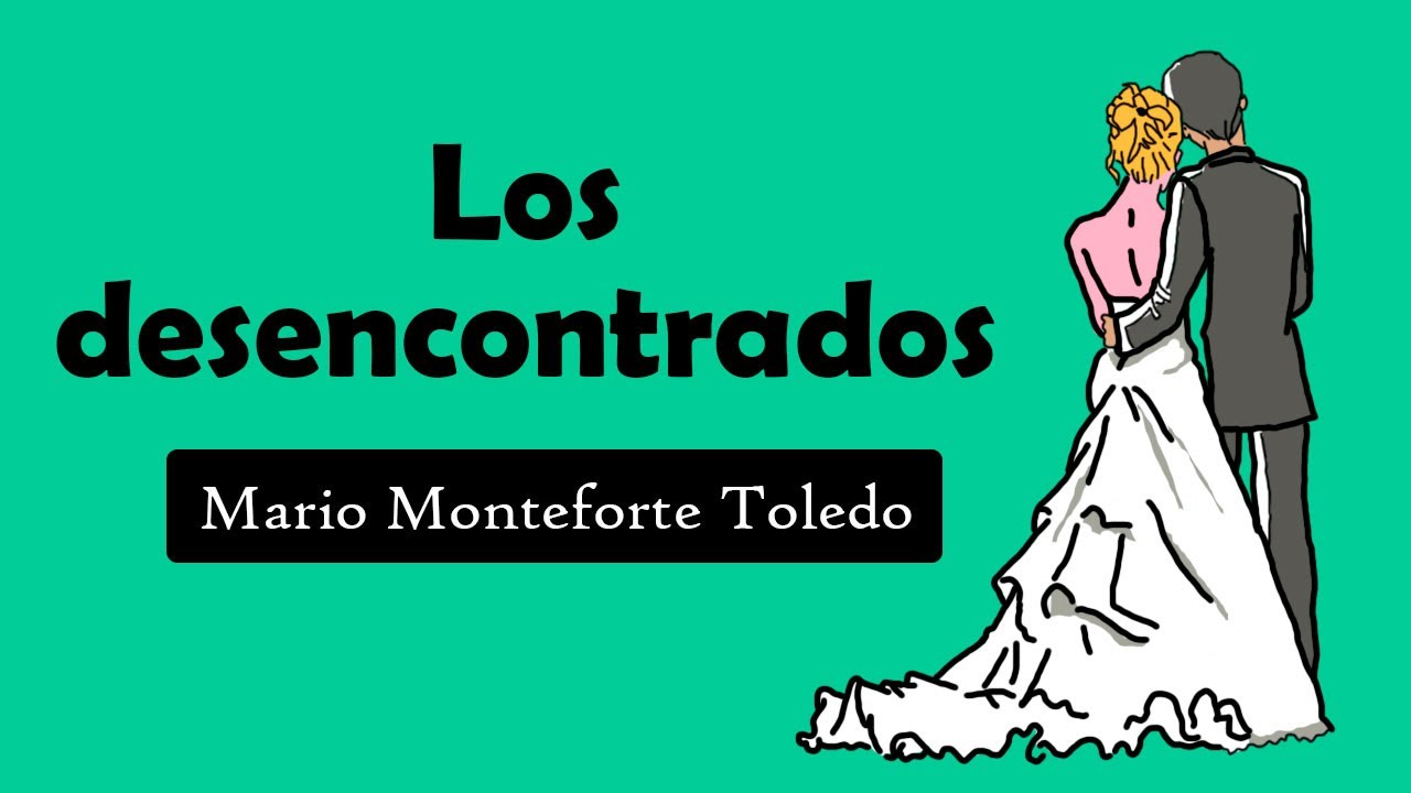 Los DESENCONTRADOS 📚 Mario Monteforte Toledo 📕 RESEÑA - YouTube