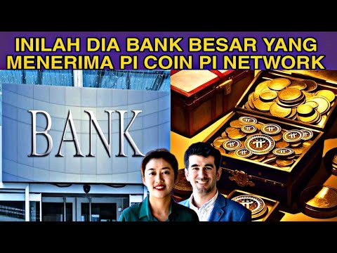 INILAH DIA BANK BESAR YANG MENERIMA PI COIN PI NETWORK. pi network terkini. #pinetwork #picoin ...