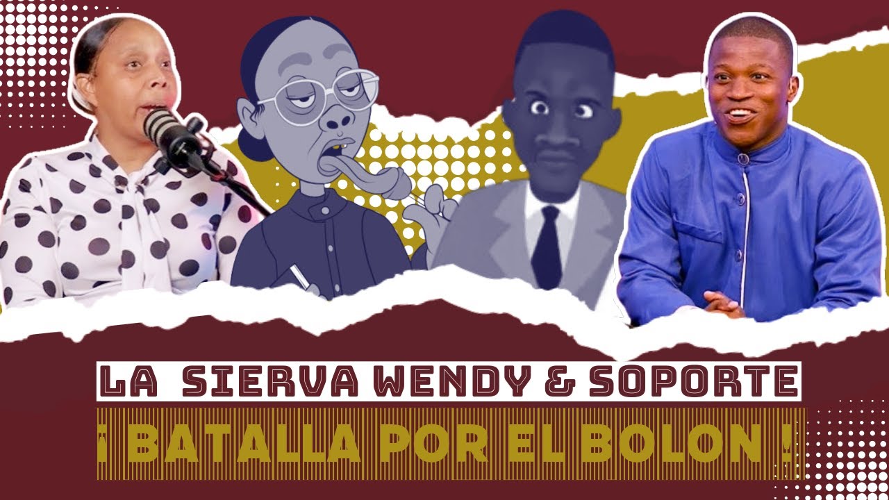 LA SIERVA WENDY & SOPORTE ¡ BATALLA POR EL BOLÓN ! (EL S3X0 Y LA ...