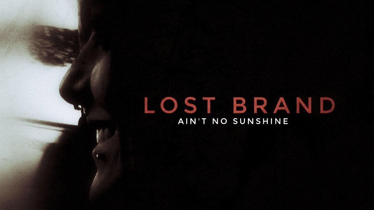Lost Brand - Ain't No Sunshine ( Bill Withers COVER ) - YouTube