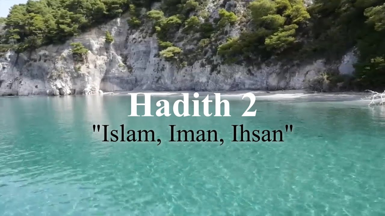 Hadith 2 "Iman, Islam, Ihsan" (ID & EN Translations) - YouTube