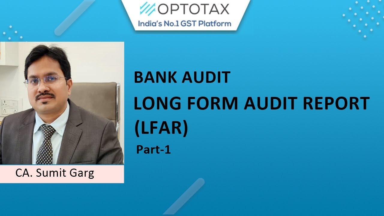 Long Form Audit Report (Part-1) | Bank Audit | CA. Sumit Garg - YouTube