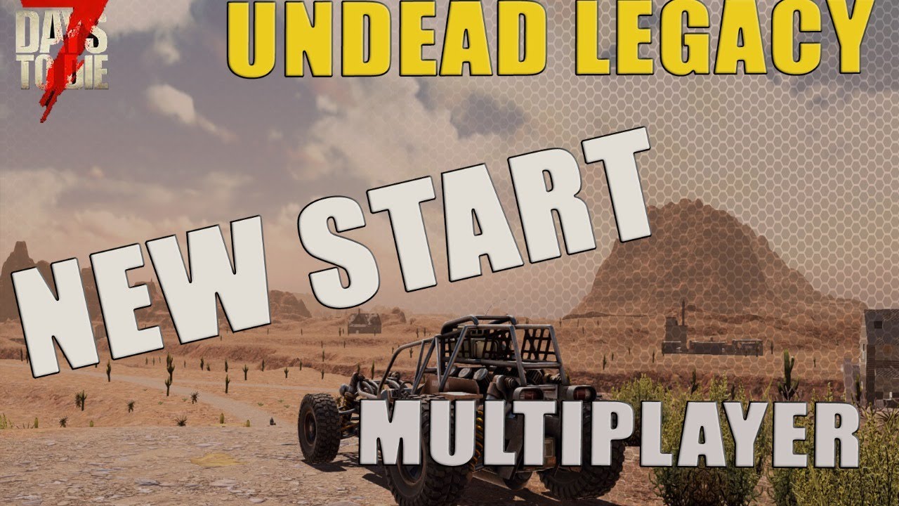 Undead Legacy Mod - New Start - Alpha 19 Gameplay - 7 days to die ...