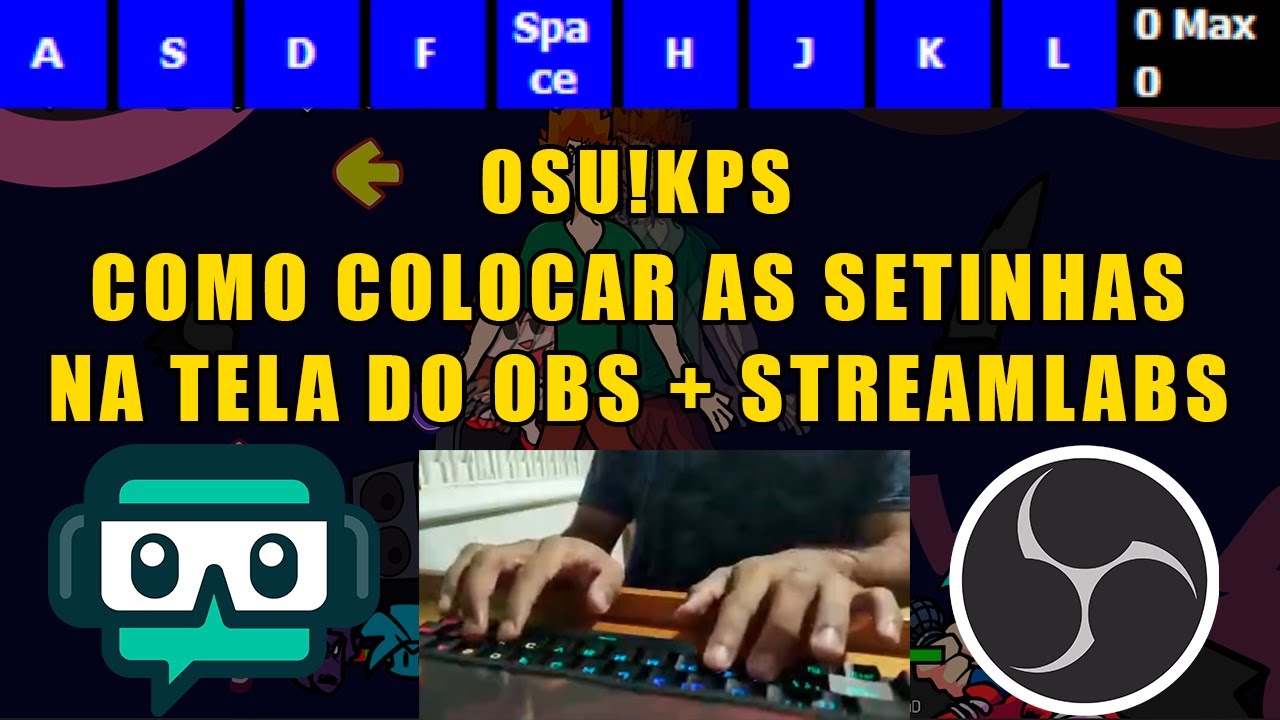 COMO COLOCAR AS SETINHAS NO OBS - Tutorial de Osu.KPS (Overlay de ...