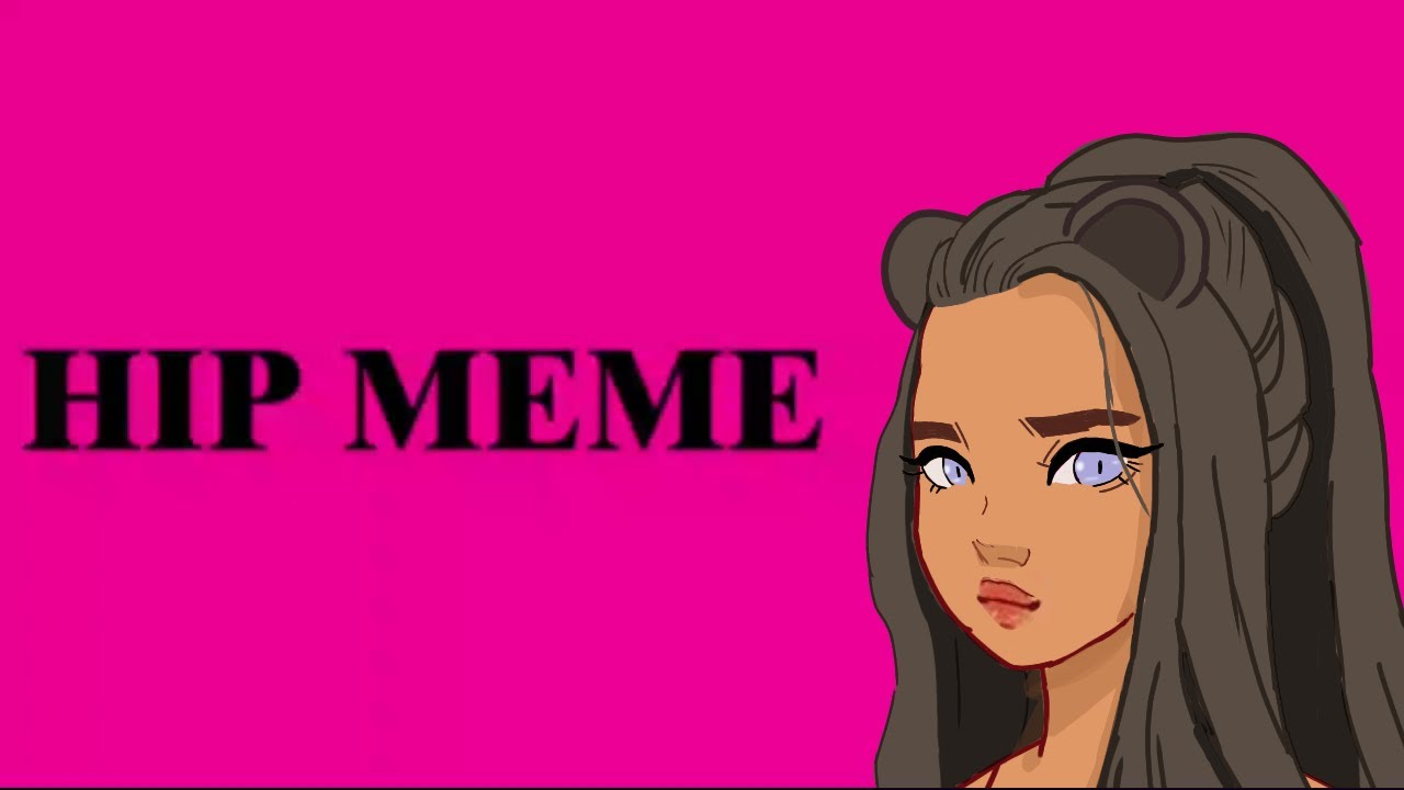 Im Hip Memes