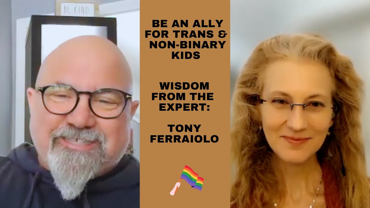 Understanding trans and non-binary kids: Wisdom from expert Tony ...