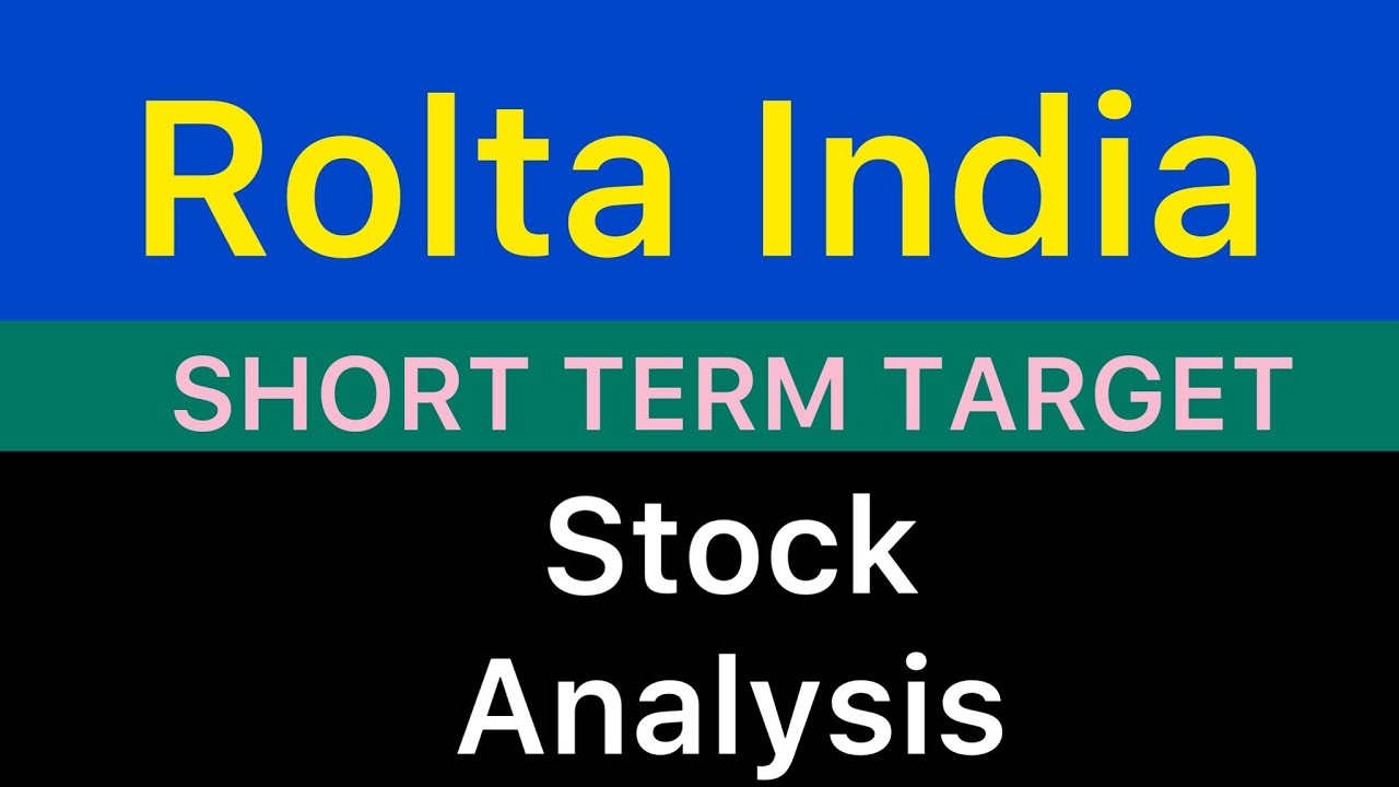 ROLTA INDIA SHARE TARGET ANALYSIS 🟡 ROLTA INDIA NEWS | ROLTA INDIA ...
