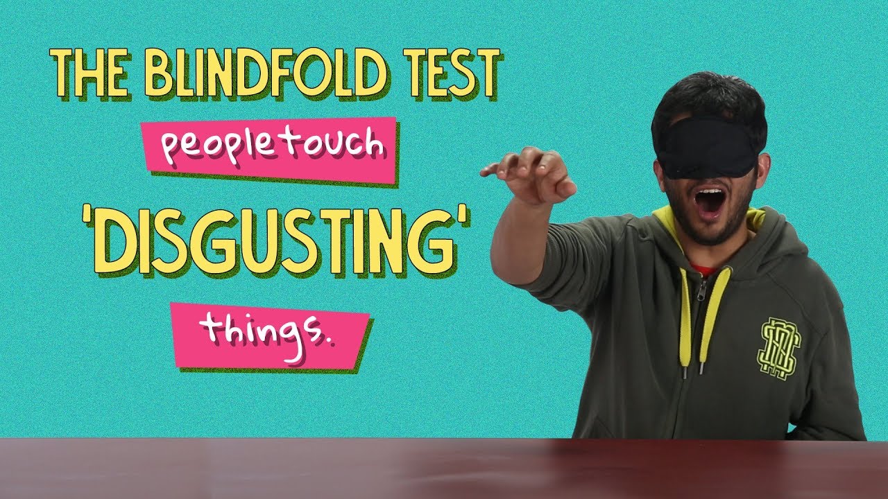 Ok Tested: The Blindfold Test - People Touch 'Disgusting' Things - YouTube