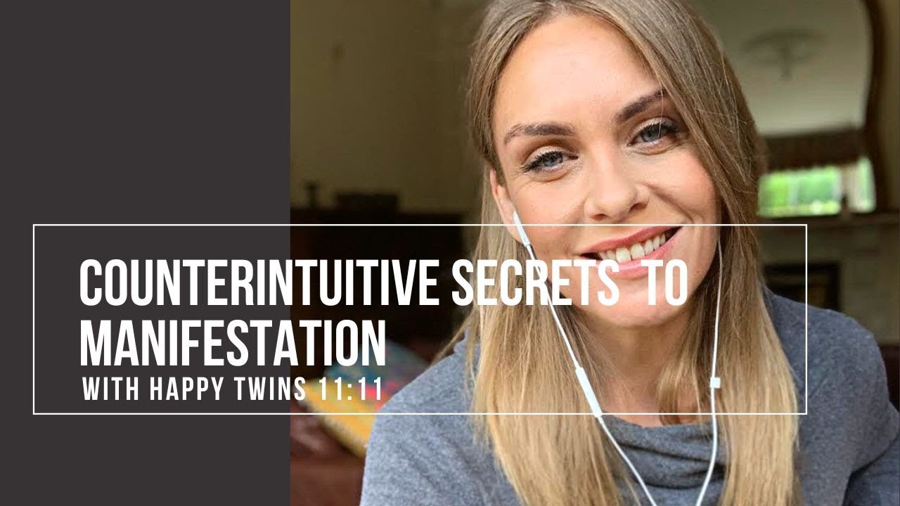 Counterintuitive Secrets to Manifestation with Happy Twins 11:11 - YouTube