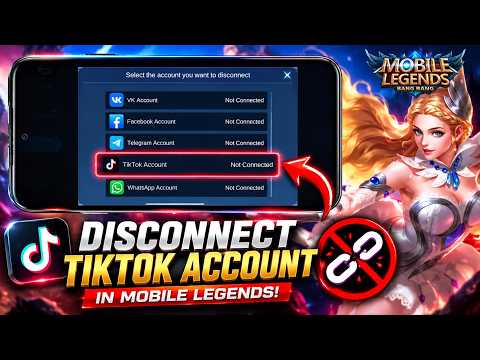 How To Disconnect TikTok From Mobile Legends: Bang Bang 😳 (2026 Guide!)