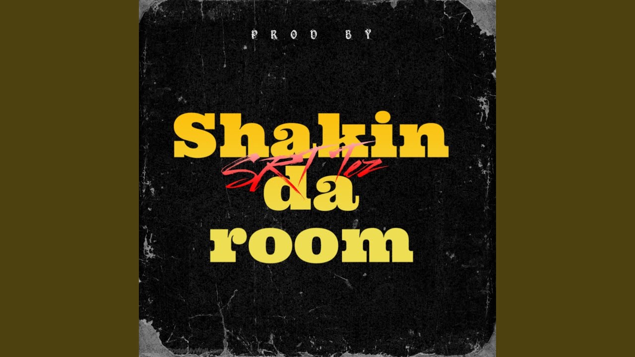 Shakin da room - YouTube