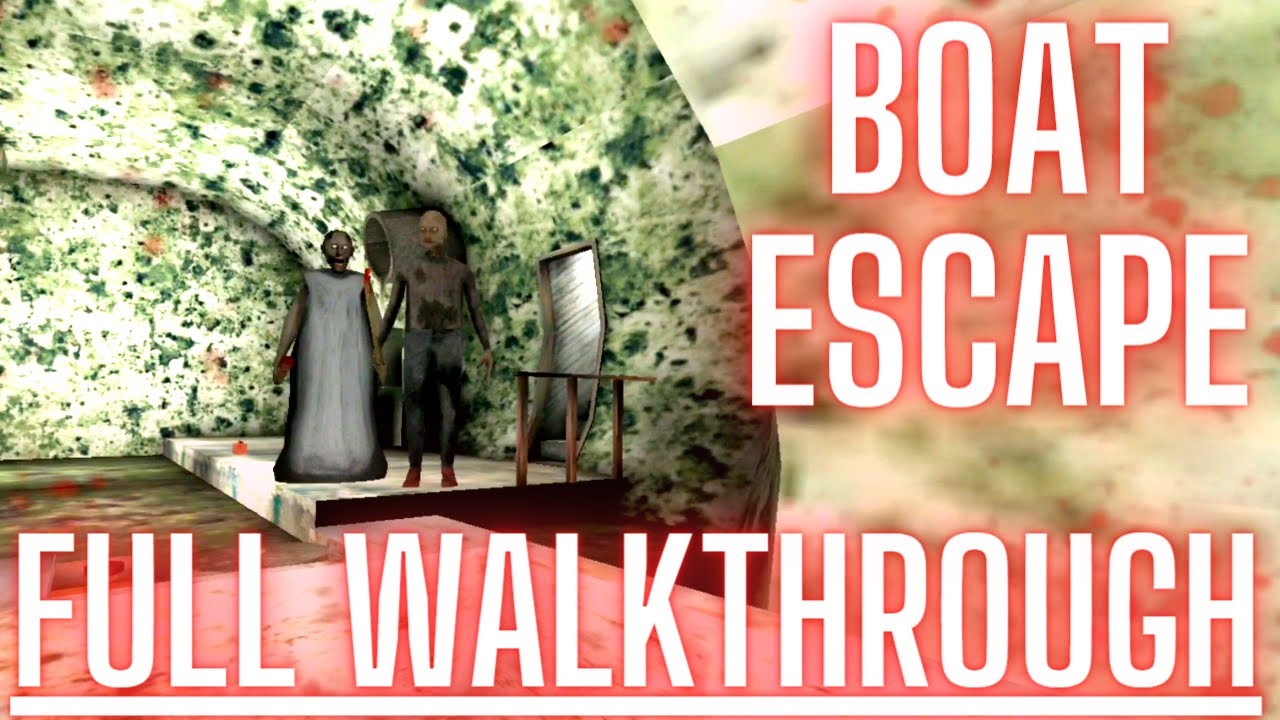 Granny: Chapter Two Boat Escape | Full Walkthrough/Gameplay | No Commentary - YouTube