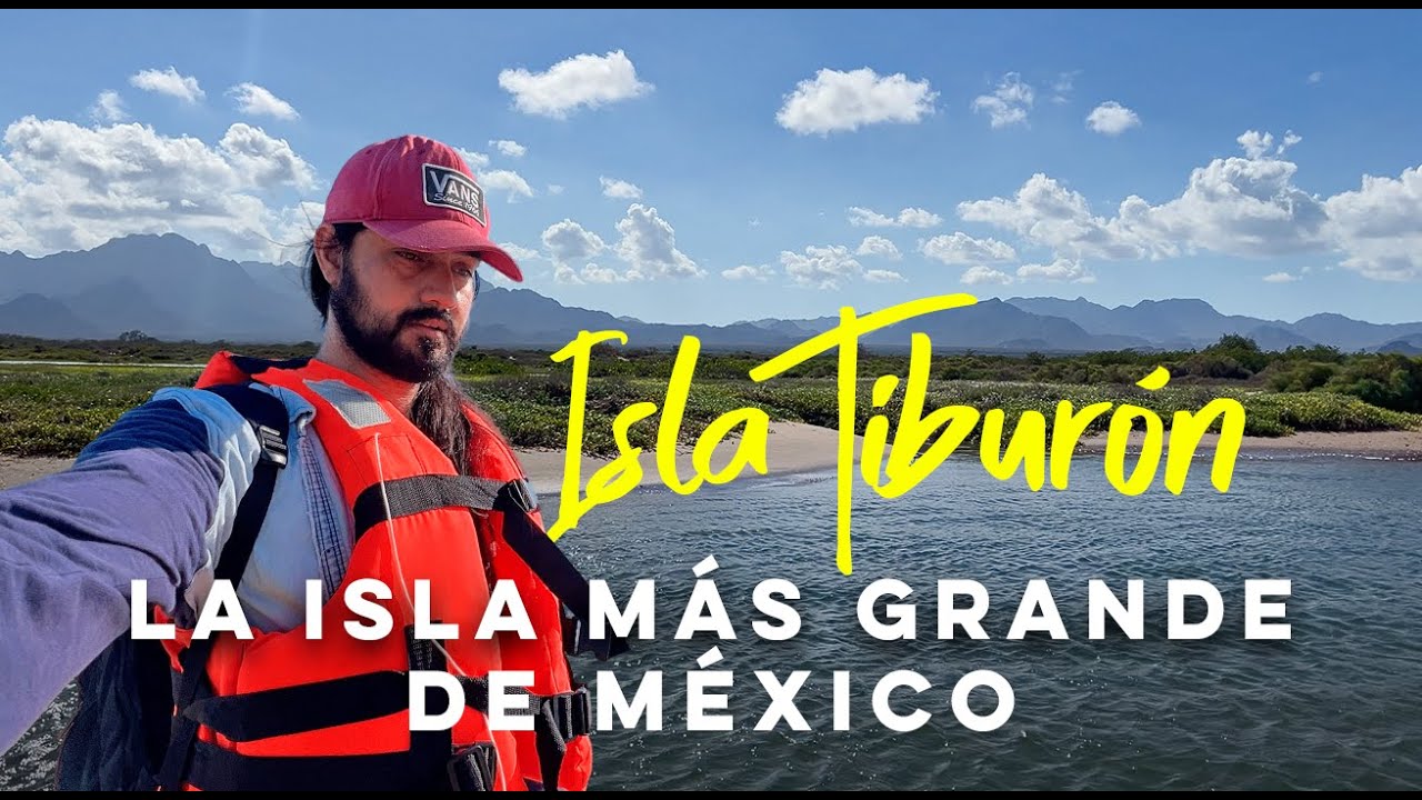 Explora la ISLA DEL TIBURÓN 🦈, la isla más grande de todo México - YouTube