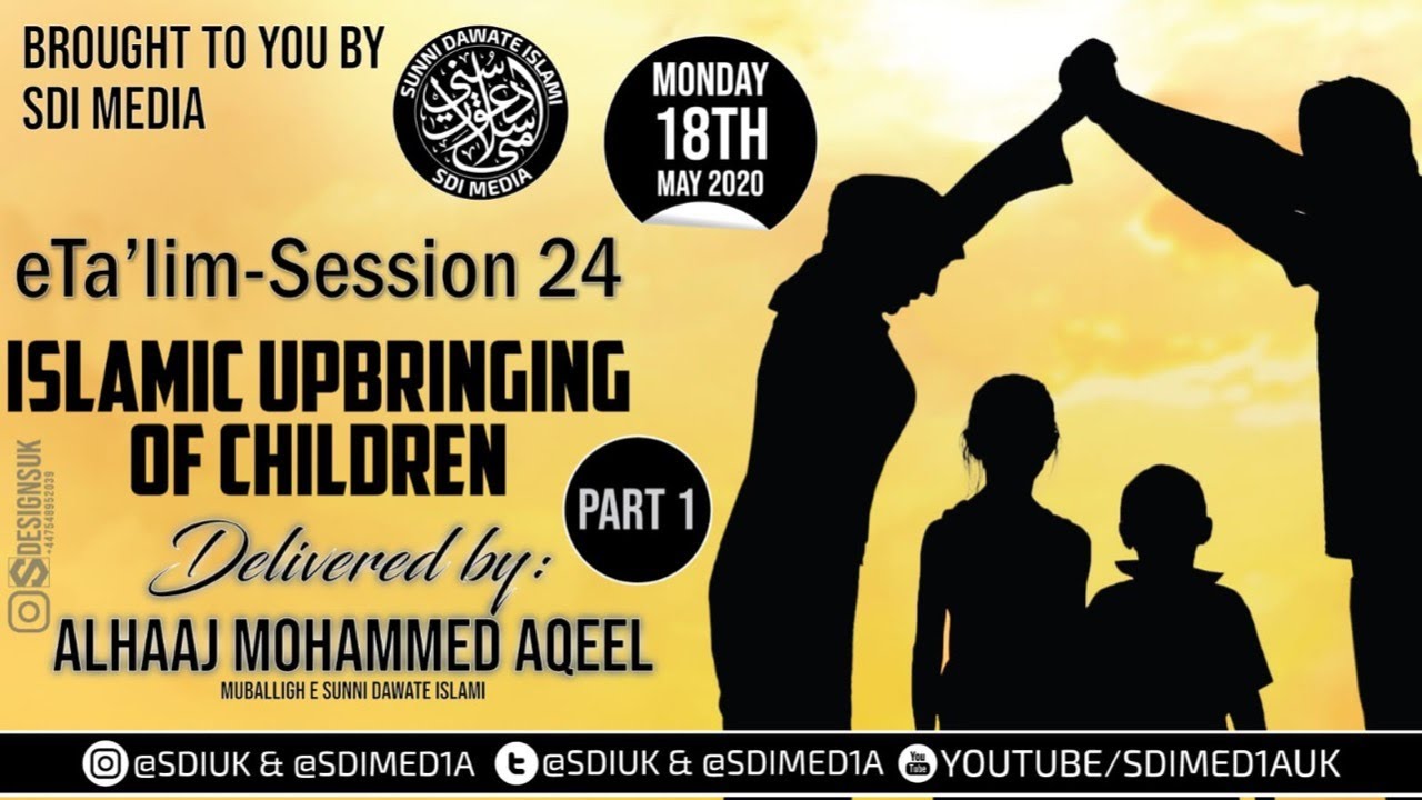 eTalim (Session 24) Islamic upbringing of children PT1 18/05/20 - YouTube