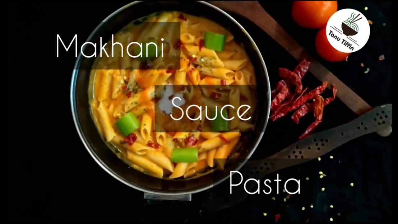 How To Make Makhani Sauce Pasta | Easy Pasta Recipe | Restaurant Style ...