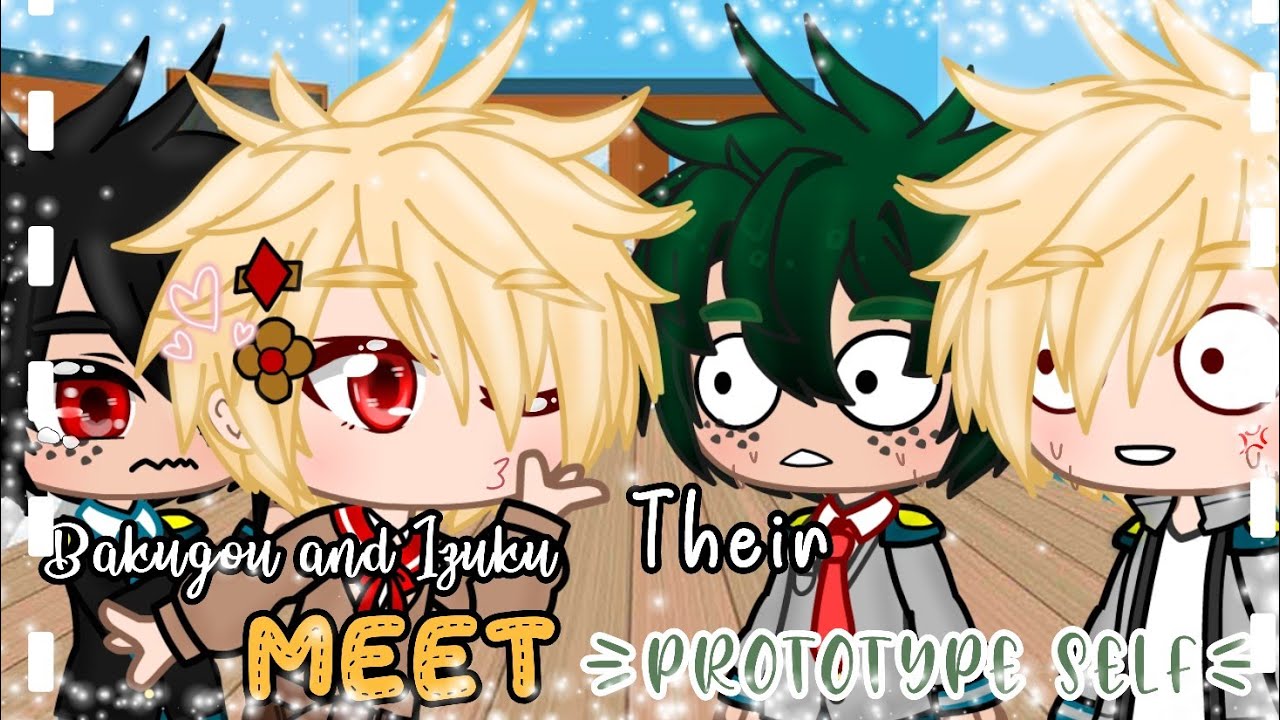 Bakugou and Izuku meet their Prototype self 😌🖐️||Mha||Bkdk🥦💥 - YouTube