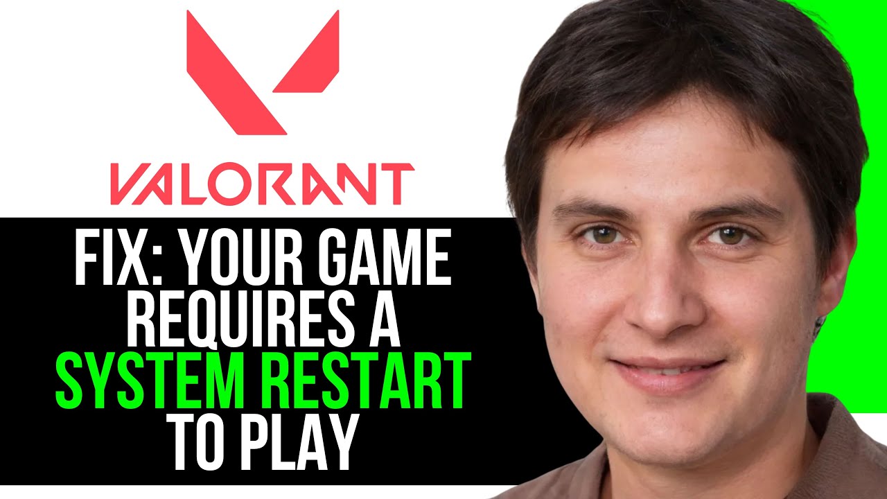 Fix your Game Requires a System Restart to play Valorant - YouTube