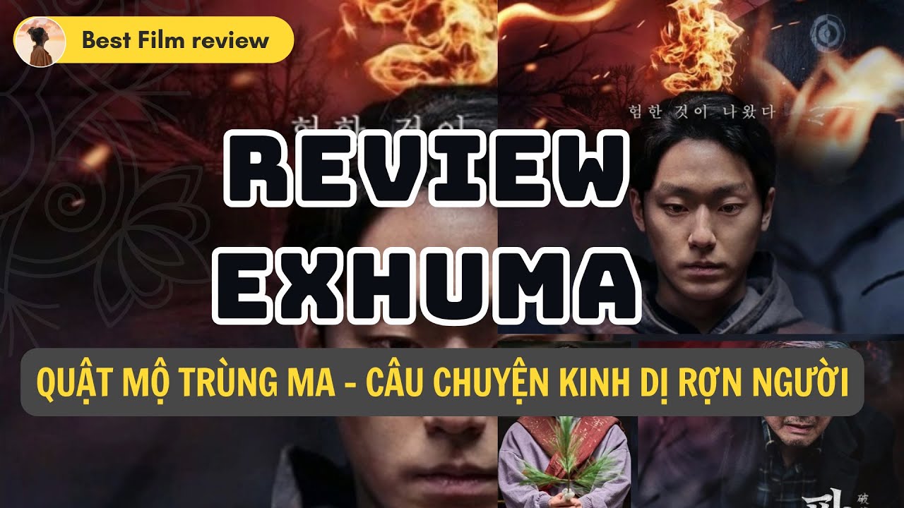 Review phim Exhuma: Quật Mộ Trùng Ma - Câu chuyện kinh dị rợn người ...
