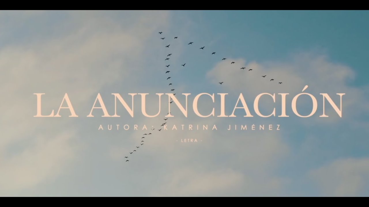 LA ANUNCIACION - VIDEO CON LETRA. Katrina Jimenez. - YouTube