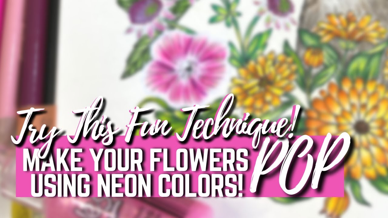 EASY FUN HACK TO MAKE YOUR FLOWERS POP! | How to Use Neon Colors With ...