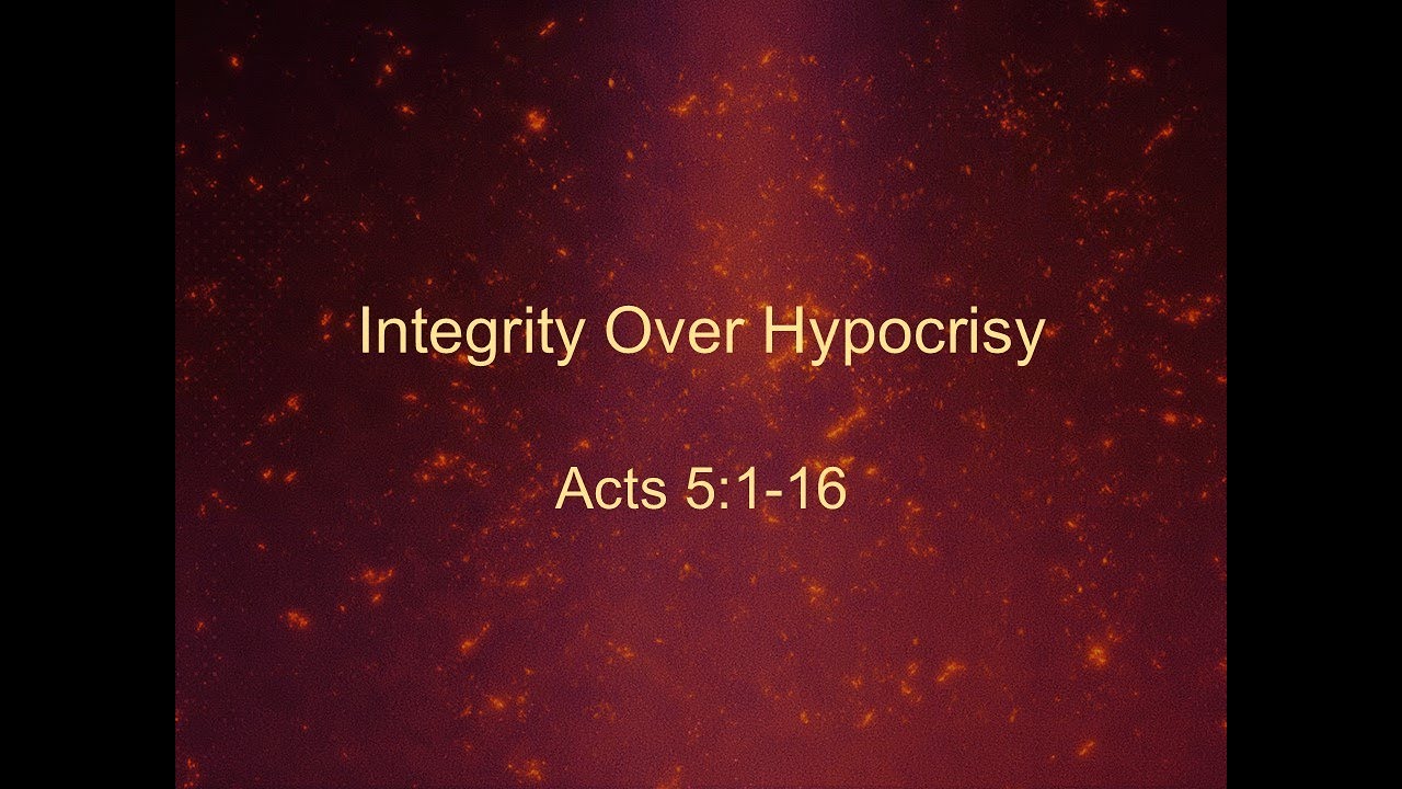 06/06/2020 - Acts 5 - Integrity Over Hypocrisy - YouTube