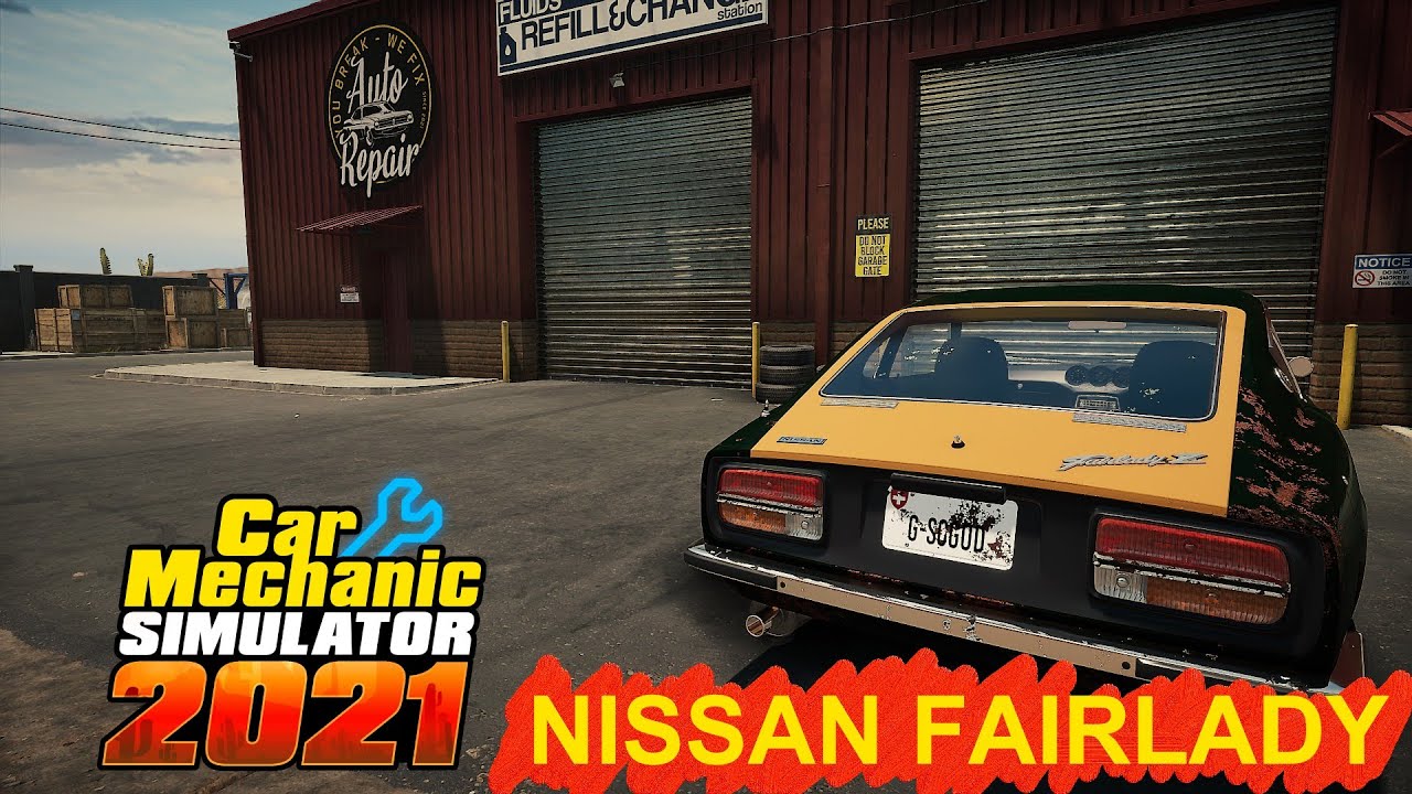 Repair Orders 2 | NISSAN FAIRLADY Z (S30) | Car Mechanic Simulator 2021 ...