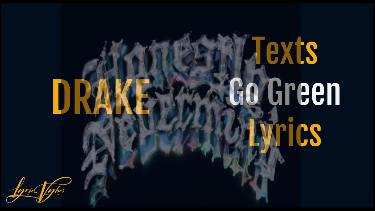 Drake - Texts Go Green (Lyrics) - YouTube