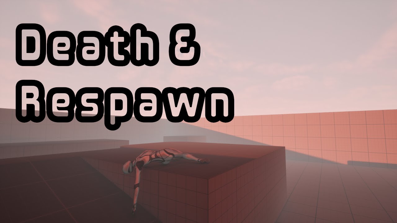Unreal Engine Death and Respawning - YouTube