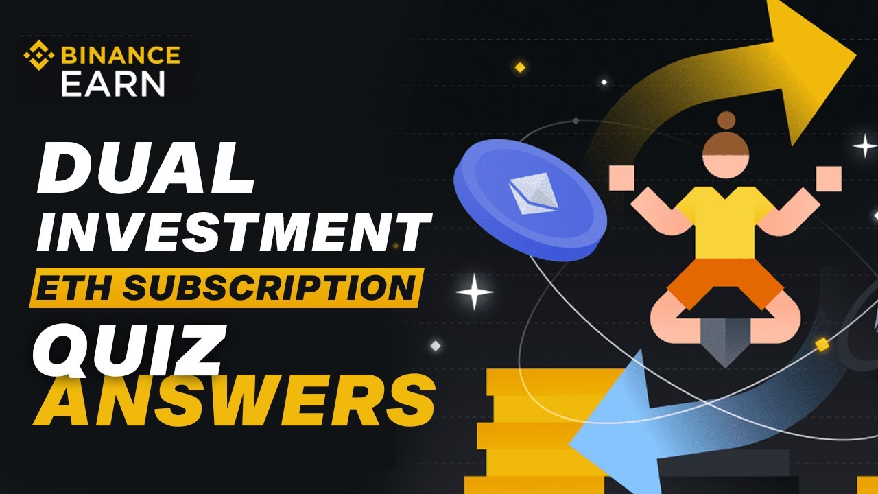 Binance Dual investment ETH Quiz Answers - Earn Free ETH Subscription ...