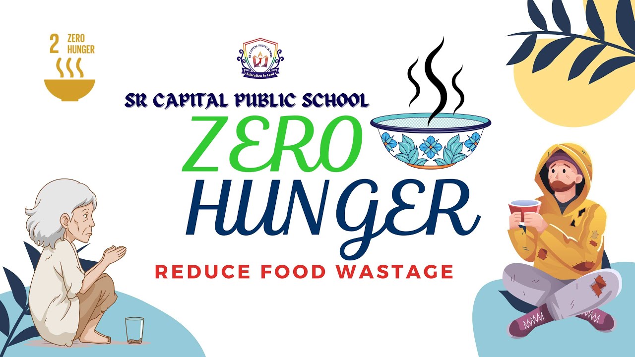 Zero Hunger | Stop Wasting Food | The War Against Hunger | SR Capital ...