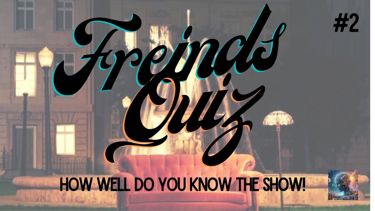 Friends Trivia 2 How much do you remember about this tv show? #fun # ...