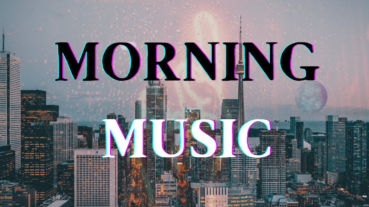 STYLISH MUSIC FOR BREAKFAST AND MORNING ROUTINE - YouTube