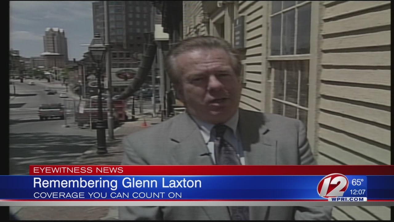 WPRI Remembers Glenn Laxton - YouTube