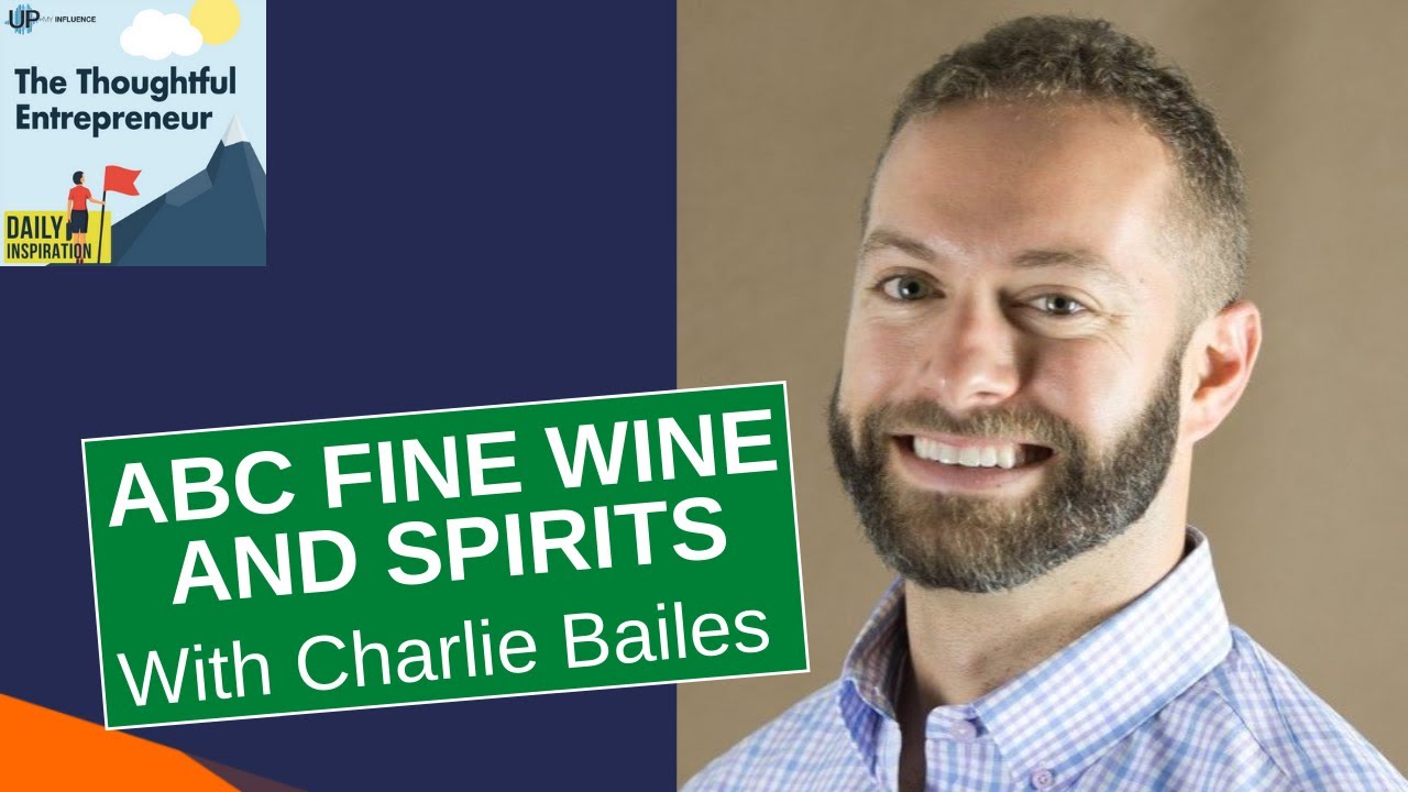 Growing Up in a Business with ABC Fine Wine and Spirits’ Charlie Bailes ...