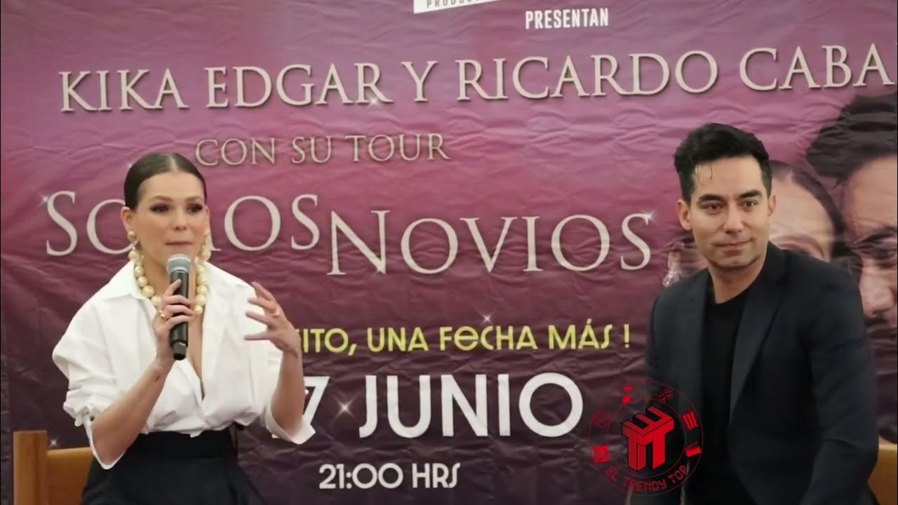 KIKA EDGAR Y RICARDO CABALLERO NOS REVELARON DETALLES SOBRE EL “SOMOS NOVIOS TOUR”. - YouTube