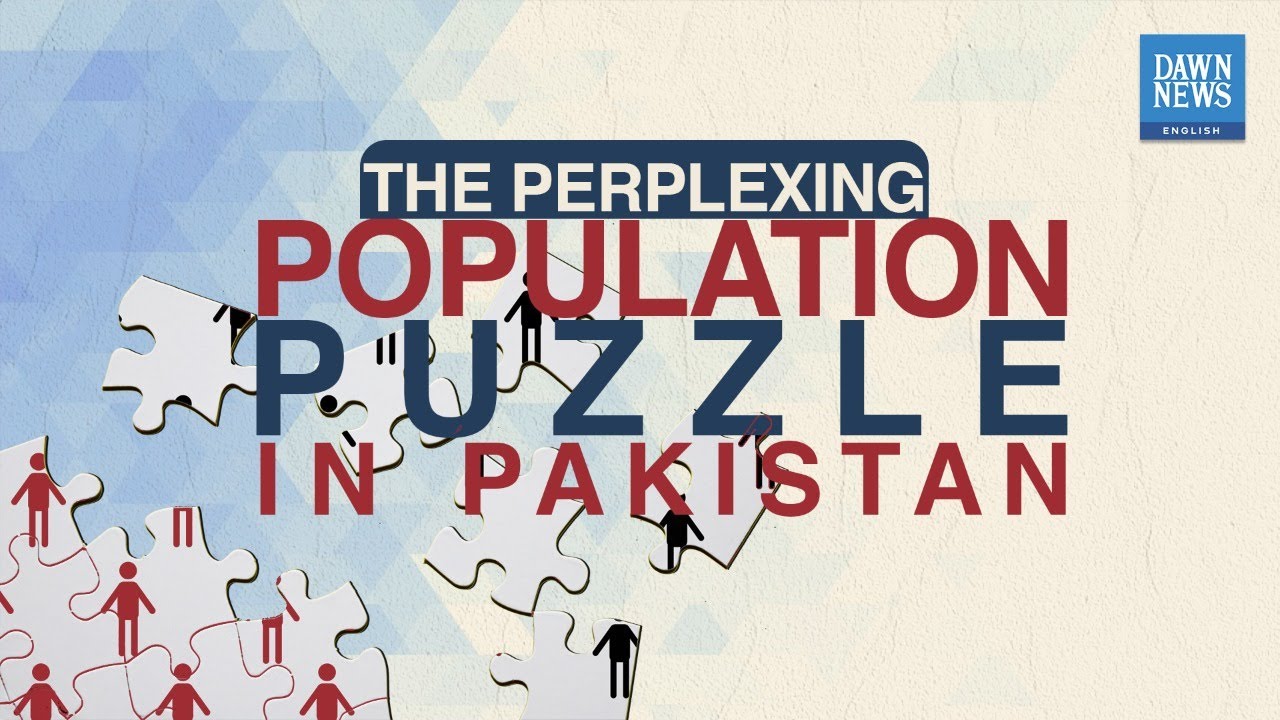 The perplexing population puzzle in Pakistan | MoneyCurve | Dawn News ...