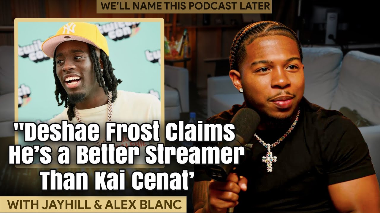 Deshae Frost Claims He’s a Better Streamer Than Kai Cenat and Exposes ...