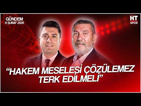 Ahmet Selim Kul ve Cem Dizdar ile HT Spor Gündem | 11 Şubat 2026