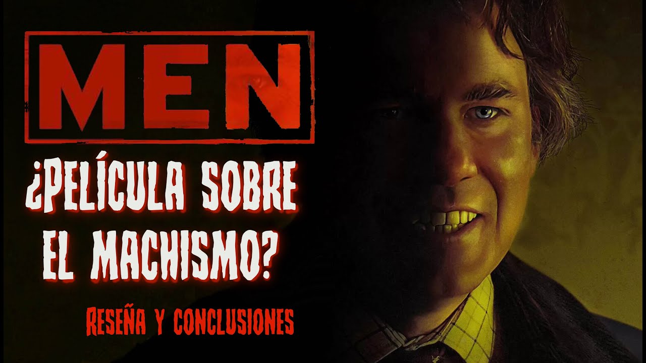 06 .MEN ¿Película sobre el machismo? #men #cine #review #machismo - YouTube