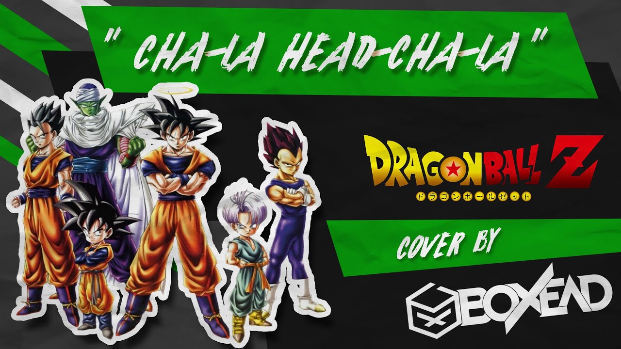 Dragon Ball Z Opening - Cha-La Head-Cha-La (Rock Cover Latino) - YouTube