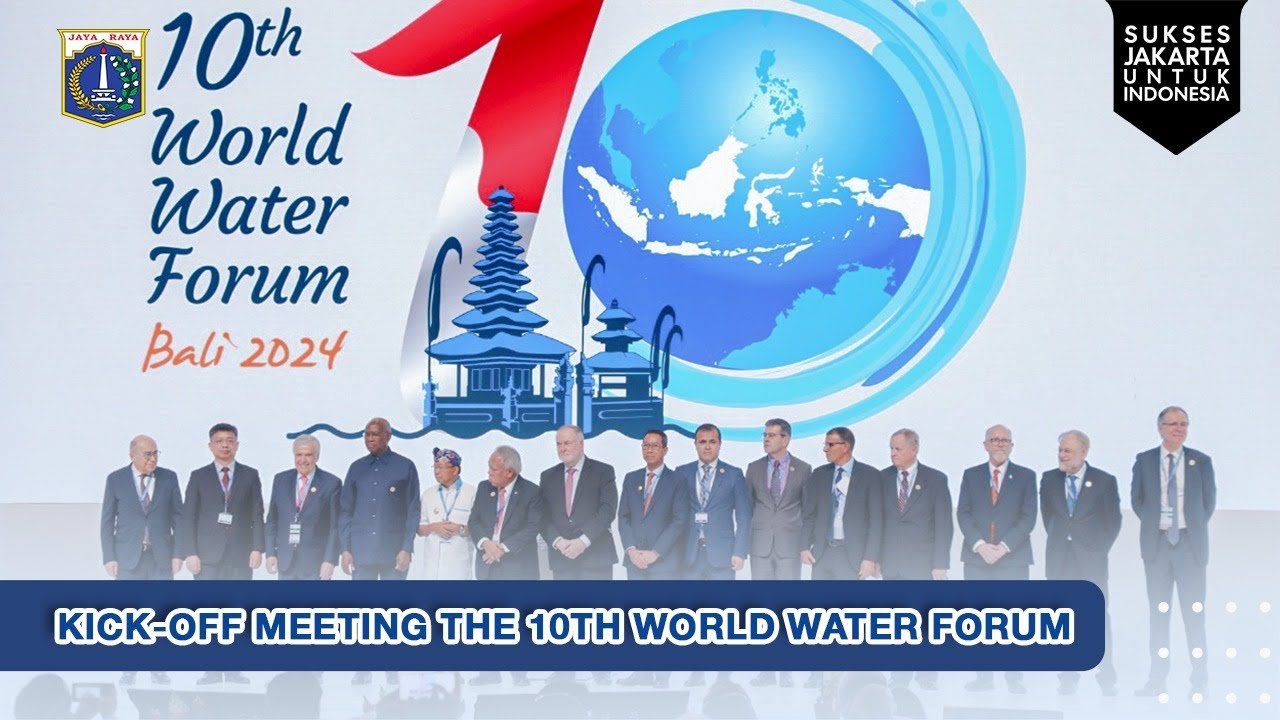 Kick-off Meeting The 10th World Water Forum - YouTube
