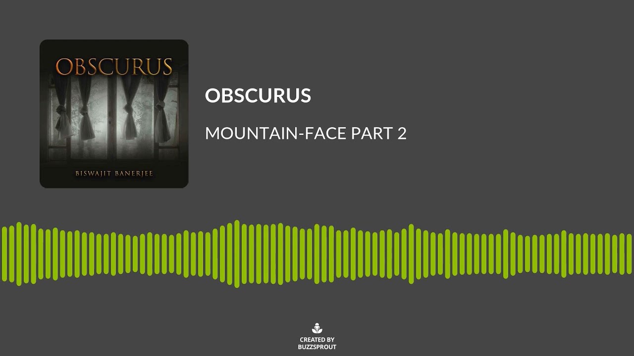 AUDIO TRAILER OF OBSCURUS EPISODE 59 - MOUNTAIN FACE PART 2 - YouTube